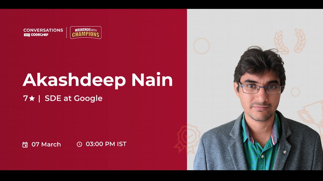 SDE at Google & 7 Star Coder #2 || Conversations With CodeChef ...
