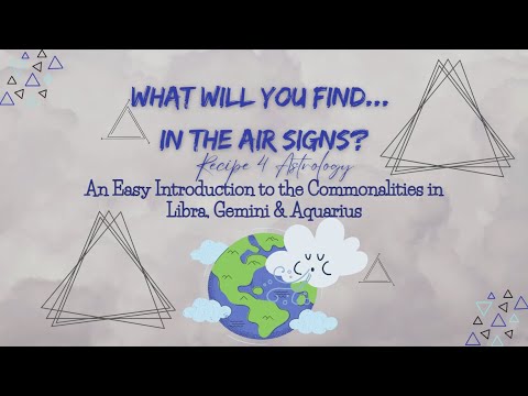 The AIR SIGN Commonalities in ASTROLOGY: LIBRA, GEMINI and AQUARIUS ...