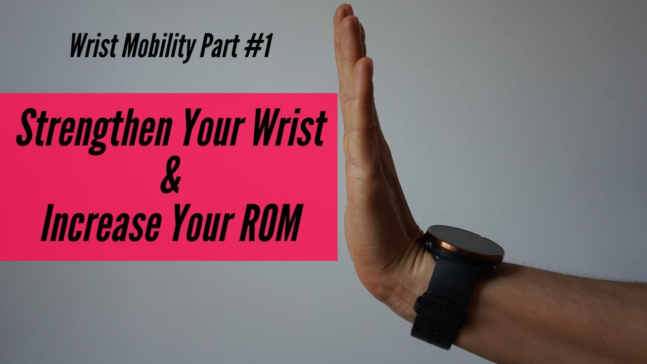 Wrist Mobility #1 | Strengthen & Increase ROM - YouTube