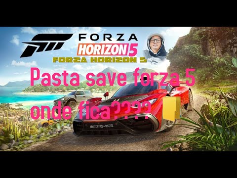 tutorial pasta save forza horizon 5 onde fica ???? - YouTube