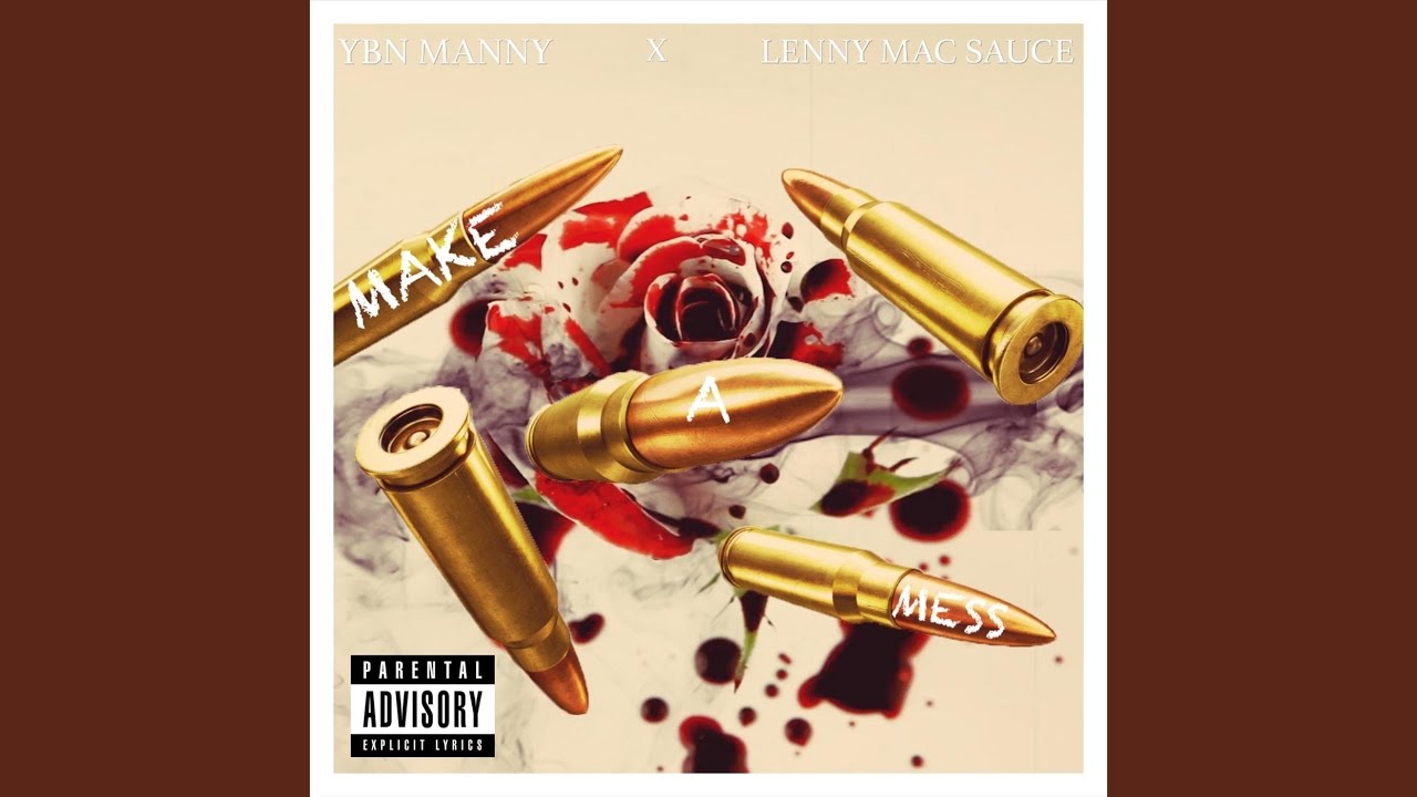Make a Mess (feat. Ybn Manny) - YouTube