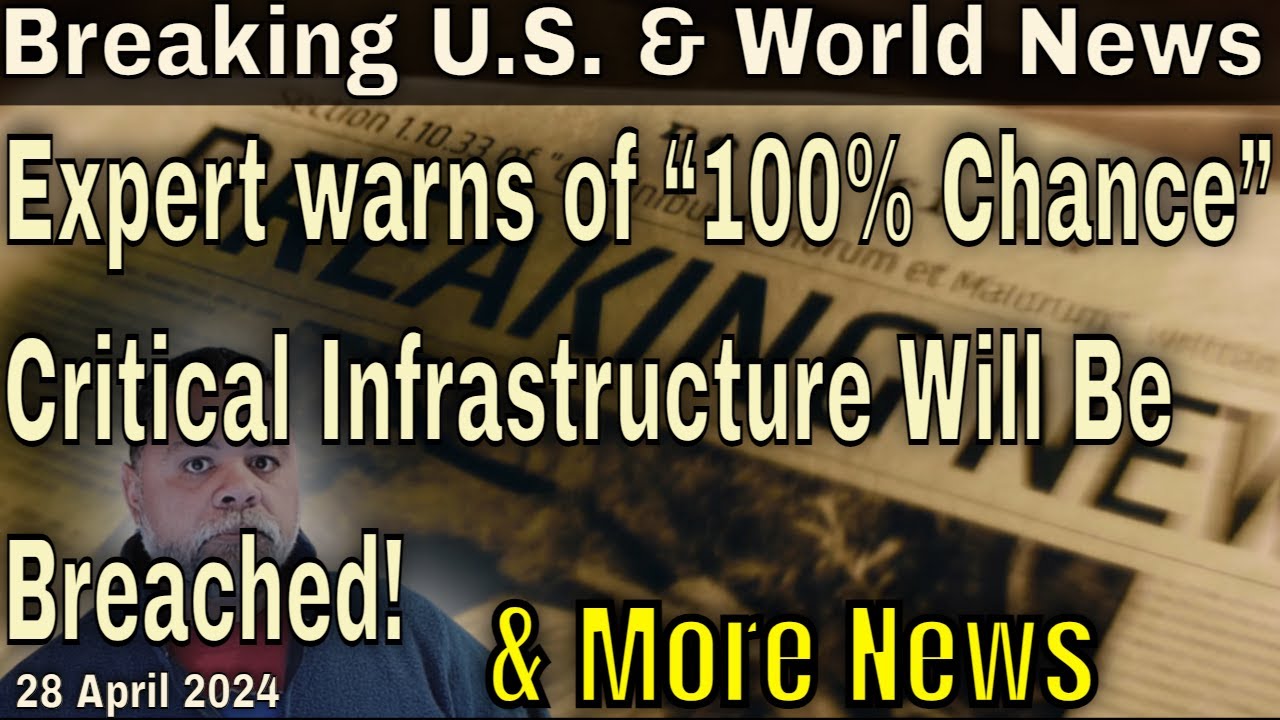 LIGHTS OUT! Breaking US & World News for 28 April 2024 - EXPERTS SAY ...