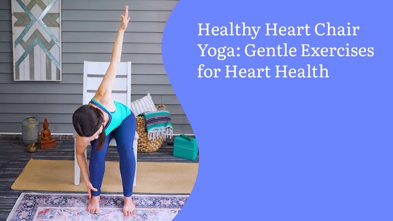 Healthy Heart Chair Yoga: Gentle Exercises for Heart Health | Sentara ...