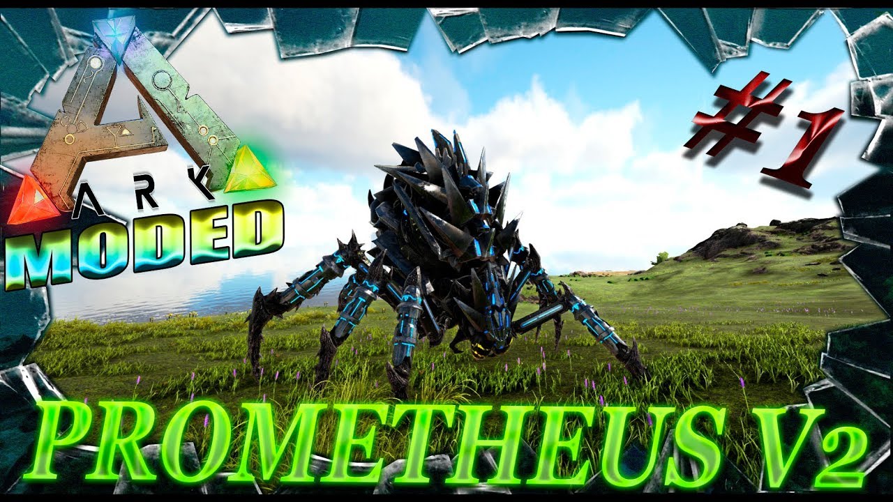 ARK: Survival Evolved мод Prometheus v2 №1 (моды в Арк Сурвайвал) - YouTube
