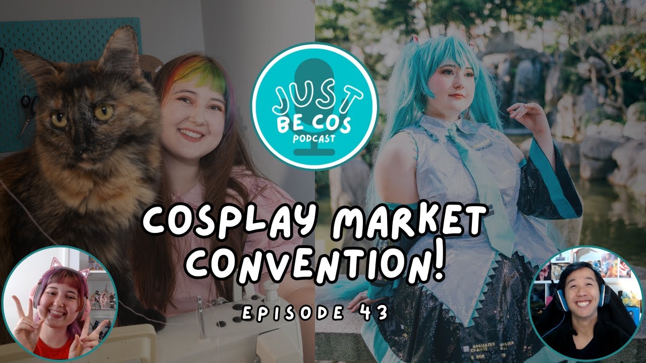Cosplay Market Convention! [nix_cosplay] - JustBeCos Podcast | ep 043 ...