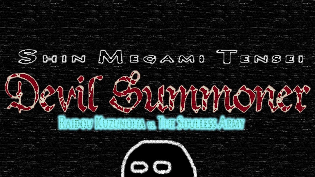 [PS3] Time for the Finale! SMT: DS Raidou Kuzunoha vs The Soulless Army ...