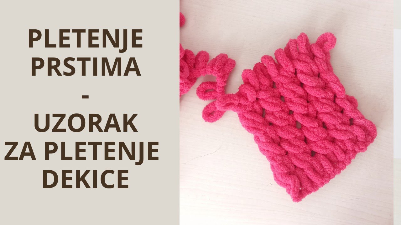Jednostavno pletenje prstima/opustite se uz pletenje/deka pletena ...