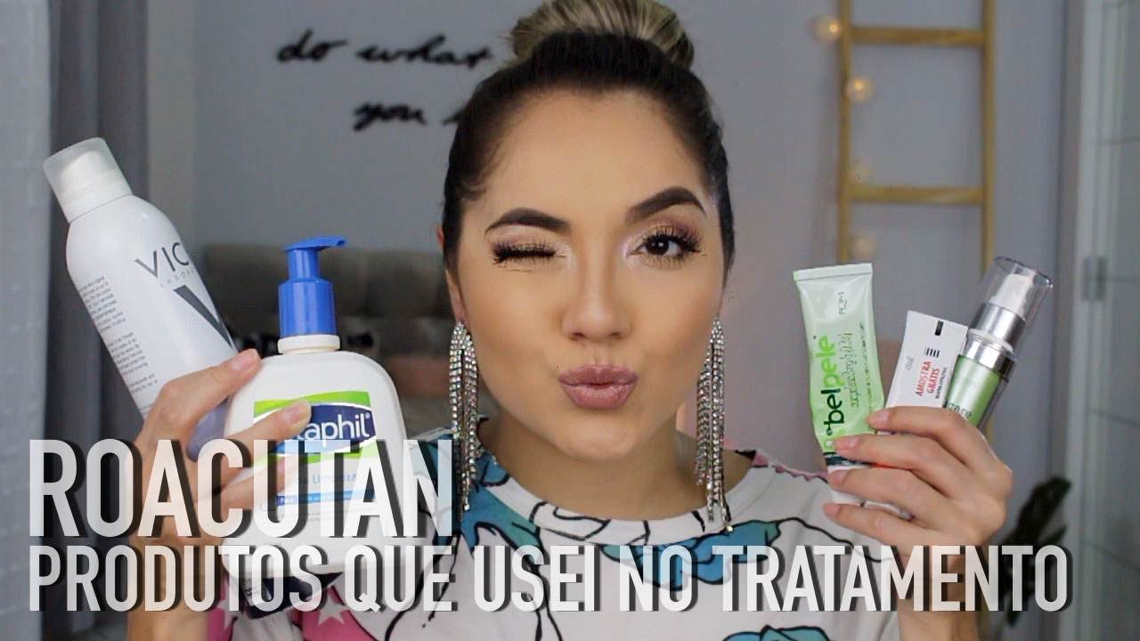 ROACUTAN - PRODUTOS QUE USEI DURANTE O TRATAMENTO - YouTube