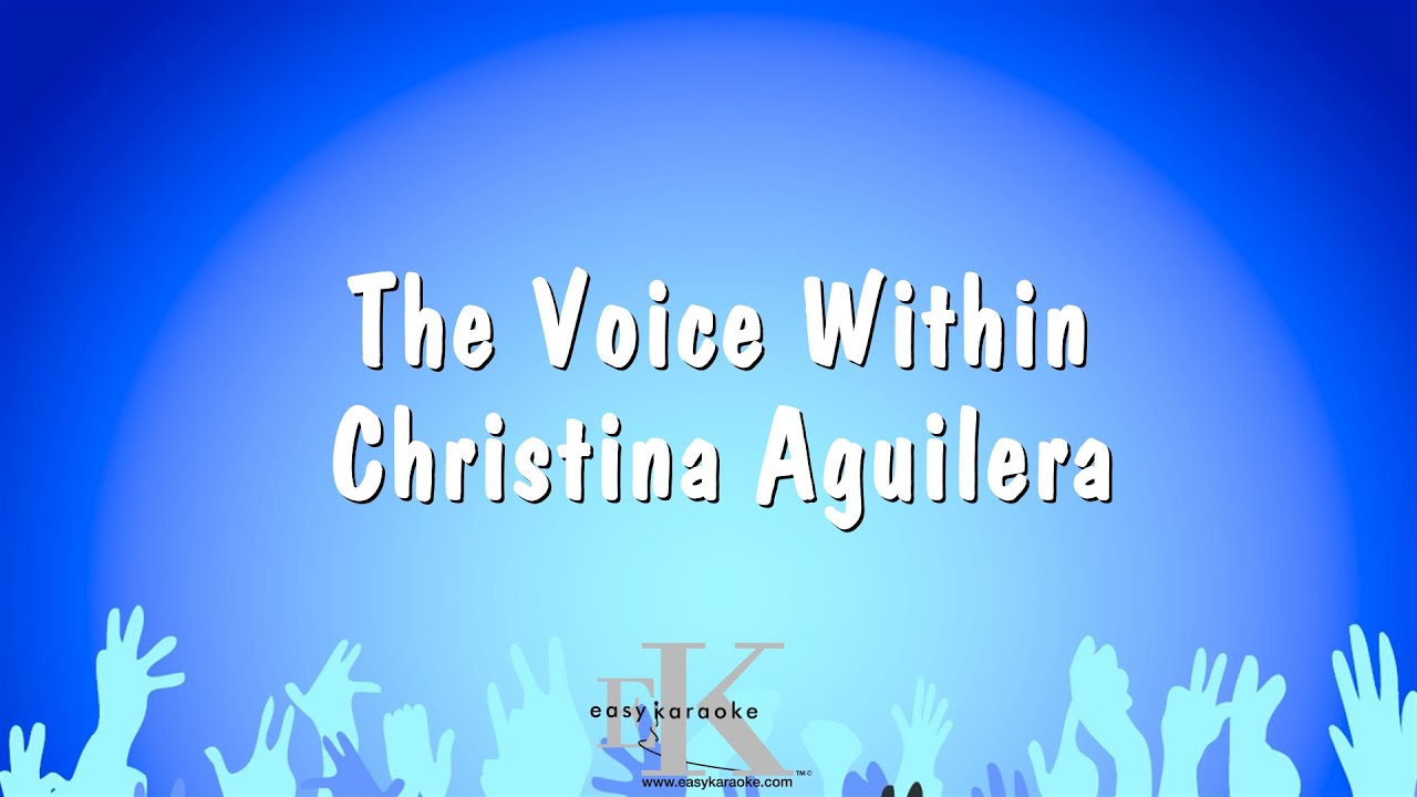 The Voice Within - Christina Aguilera (Karaoke Version) - YouTube