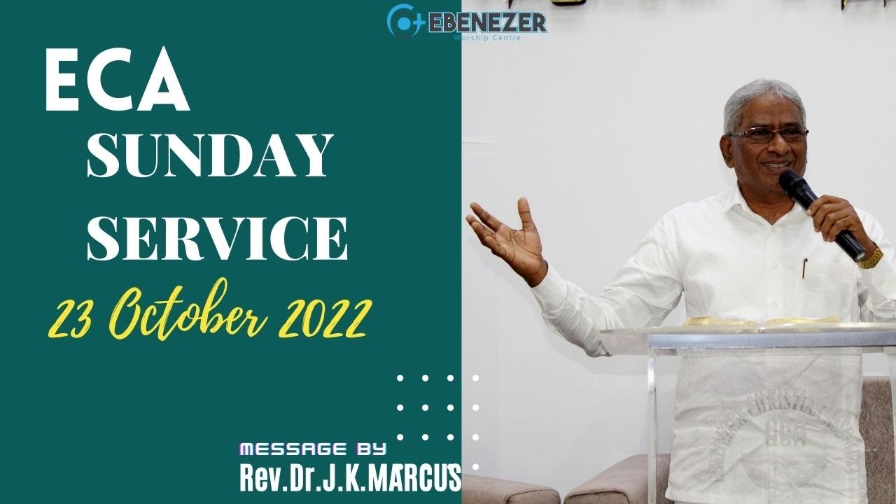 ECA SUNDAY SERVICE | Rev.Dr.J.K.MARCUS |23/10/2022 | ECA CHURCH - YouTube