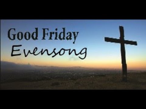 Good Friday Evening Choral Presentation - YouTube