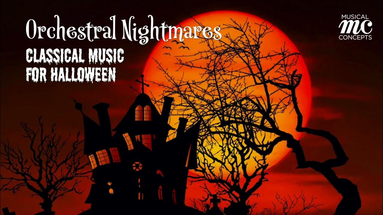 Orchestral Nightmares: Classical Music for Halloween - YouTube
