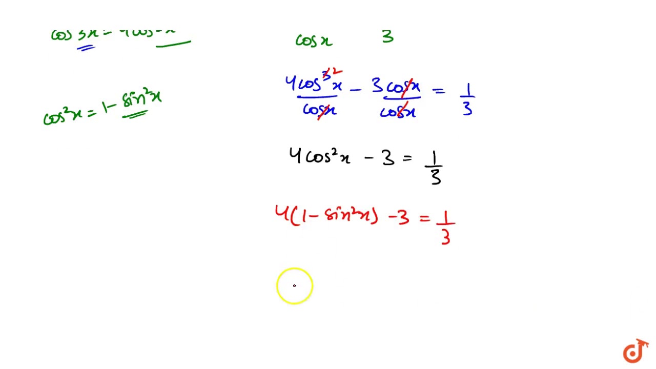 If `(cos3x)/(cosx)=1/3` for some angle x,0 lt=x lt=pi/2 then the value ...