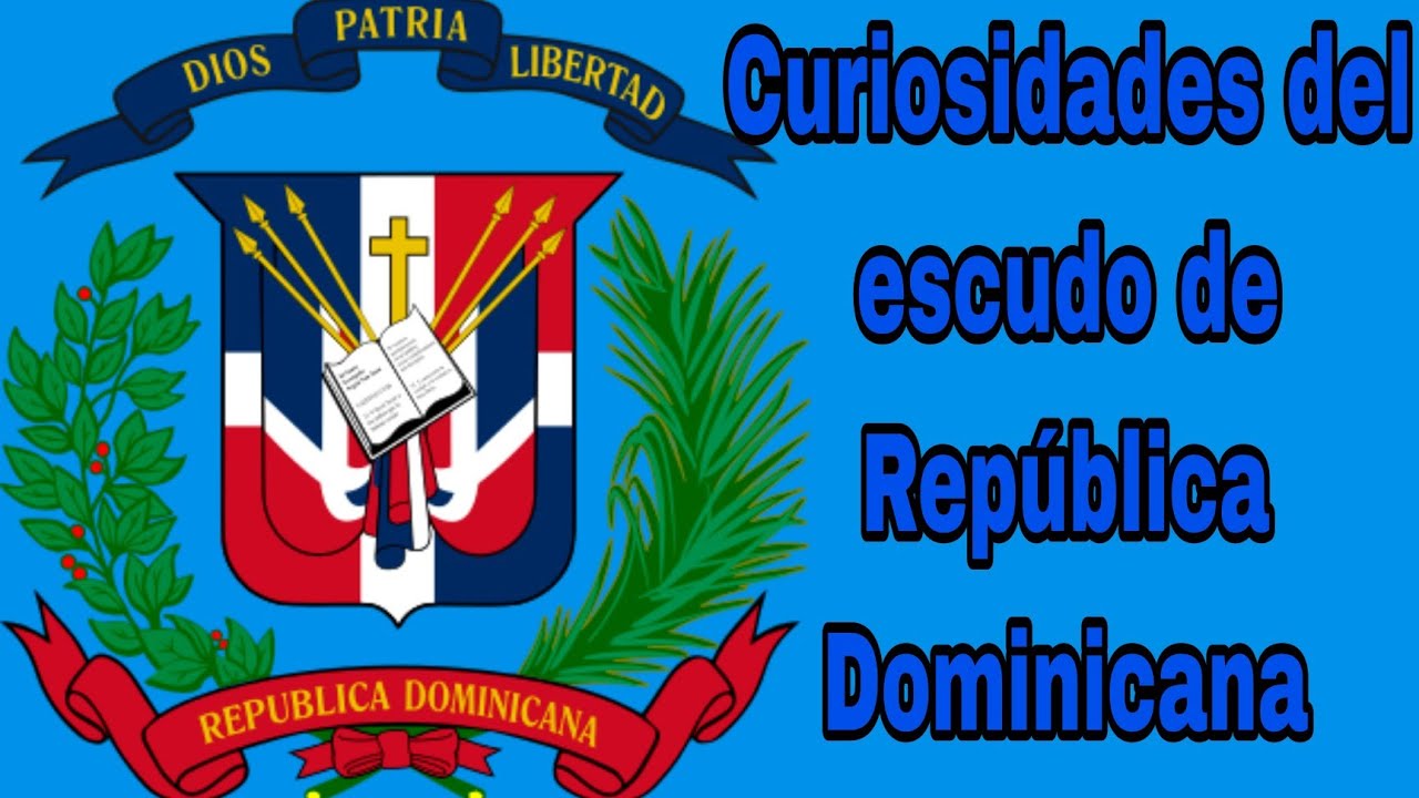 CURIOSIDADES DEL ESCUDO DE REPÚBLICA DOMINICANA 🇩🇴🇩🇴 - YouTube