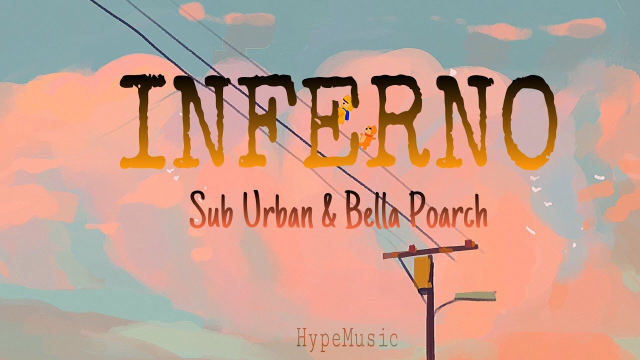 Sub Urban & Bella Poarch- INFERNO (Lyrics) - YouTube