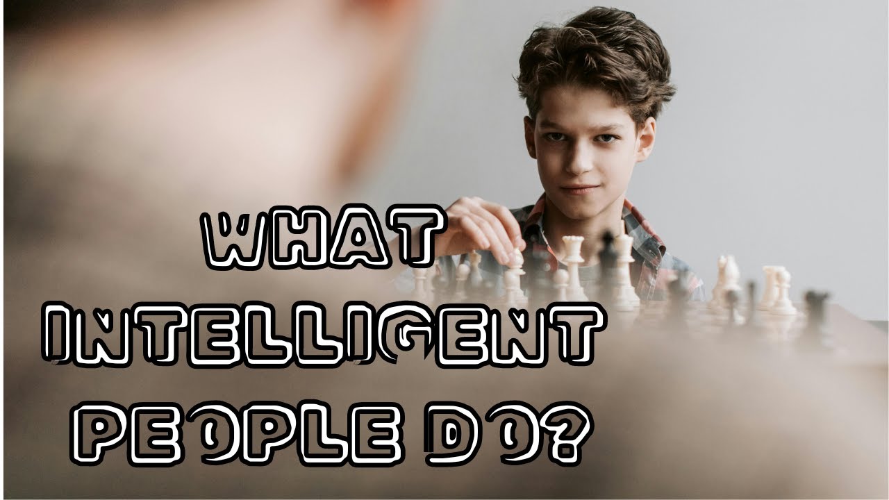 5 Habits of High IQ people - Unlocking Brilliance - YouTube