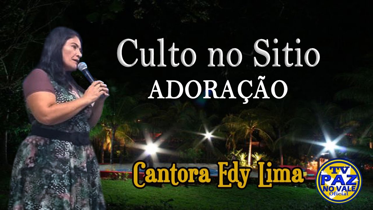 Cantora Edy Lima Louva ao Senhor no Sitio - YouTube