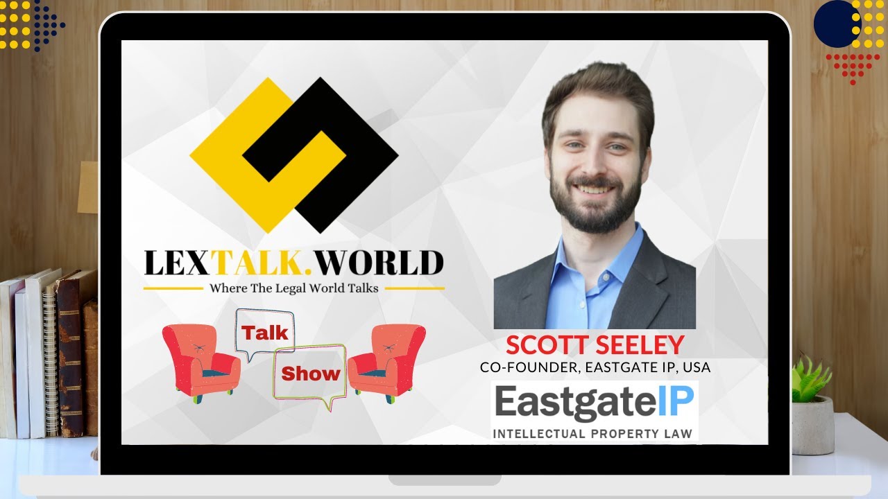 LexTalk World Talk Show with Mr. Scott Seeley (Co-Founder at Eastgate ...