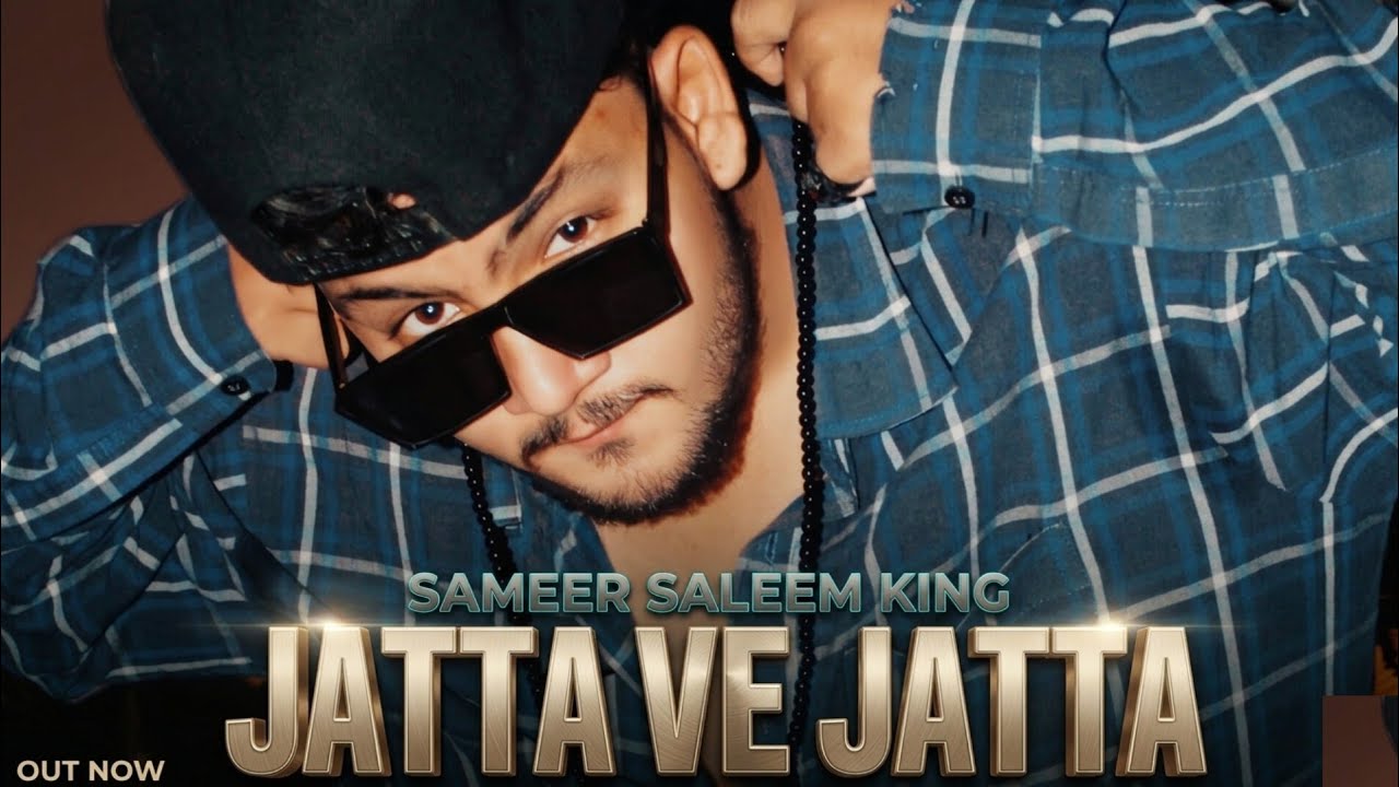 JATTA VE JATTA _ OFFICIAL 1 MIN MUSIC VIDEO_ SAMEER SALEEM KING ...