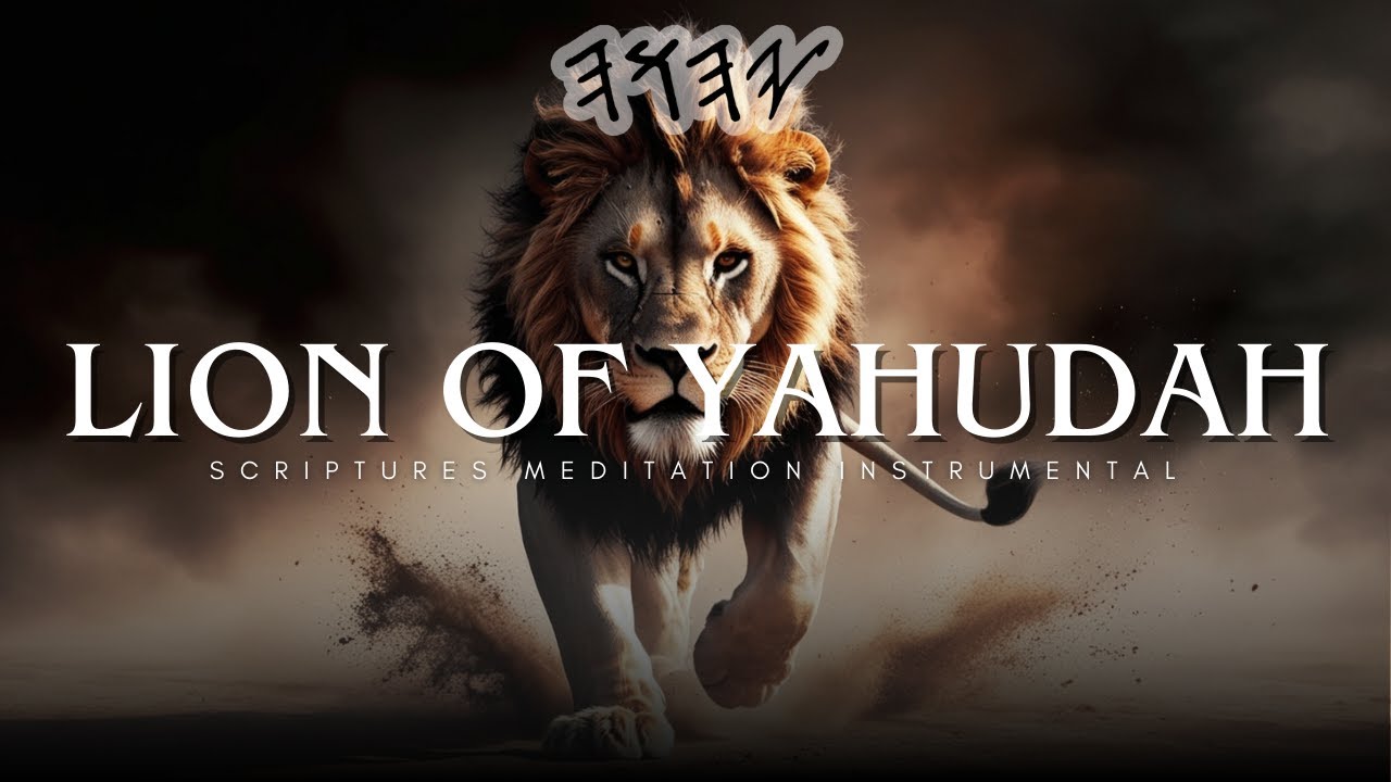 LION OF YAHUDAH- Scriptures Meditation Instrumental| Ruah-filled Music for Shalum & Reflection ...