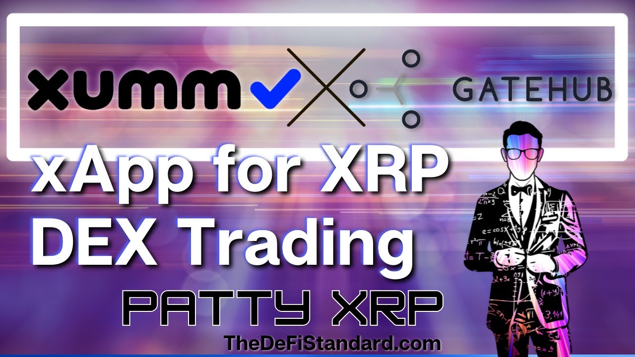 XUMM x GateHub Tutorial - XRPL DEX Trading, Trustline Setup, Transactions, Patty XRP. - YouTube