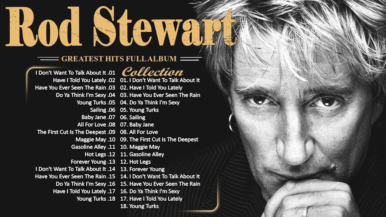 The Best of Rod Stewart || Rod Stewart Greatest Hits Full Album || Best ...