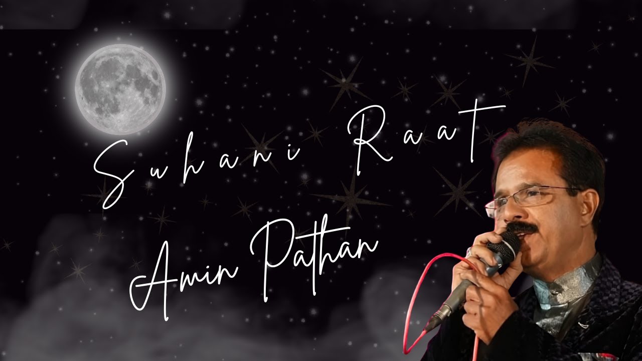 Suhani Raat Dhal Chuki - Amin Pathan - YouTube