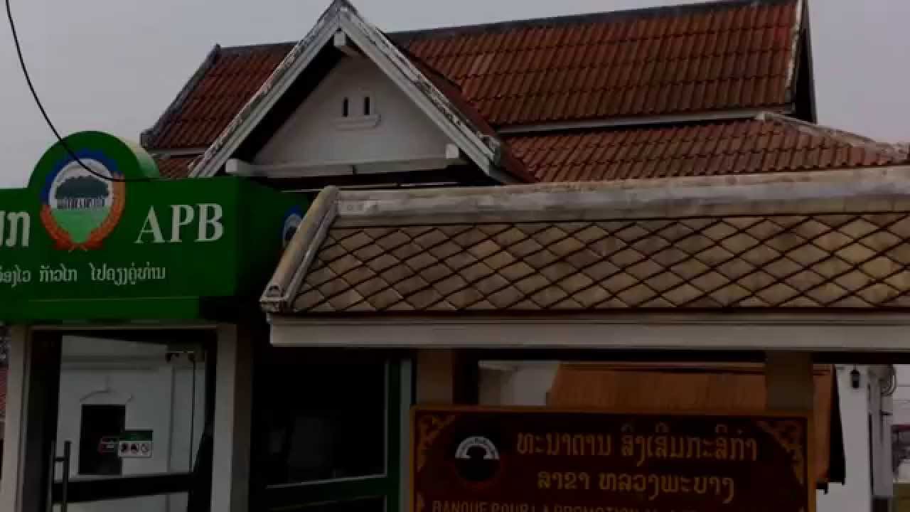 Agricultural Promotion Bank APB Luang Prabang Branch Luang Prabang ...