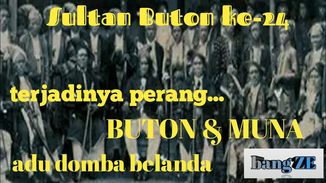 sejarah buton | RAJA BUTON ke-24 | TERJADINYA PERANG BUTON & MUNA ...