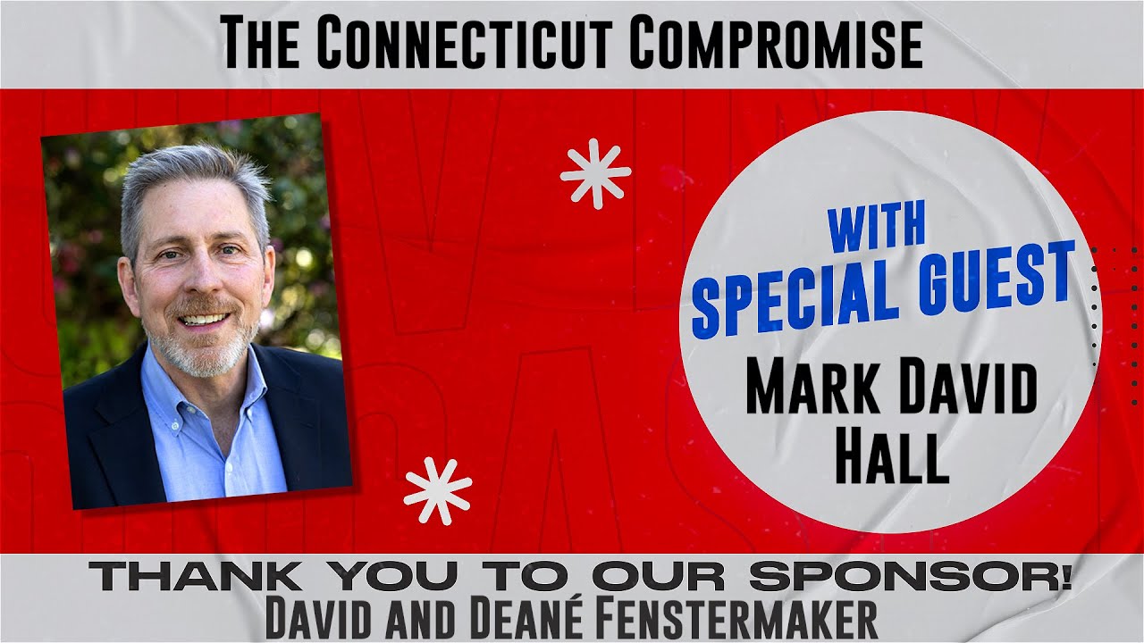 Ep. 230 | Constitutional Chats Podcast | Mark David Hall | The ...