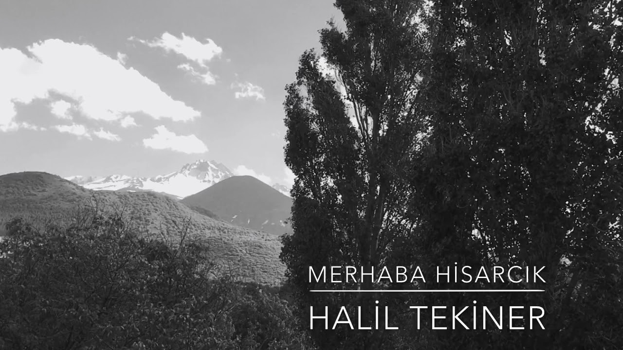 Merhaba Hisarcık (2019) - Halil Tekiner - YouTube