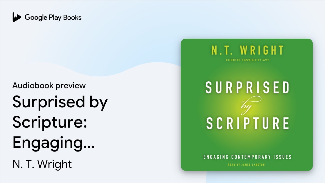 Surprised by Scripture: Engaging Contemporary… by N. T. Wright · Audiobook preview - YouTube