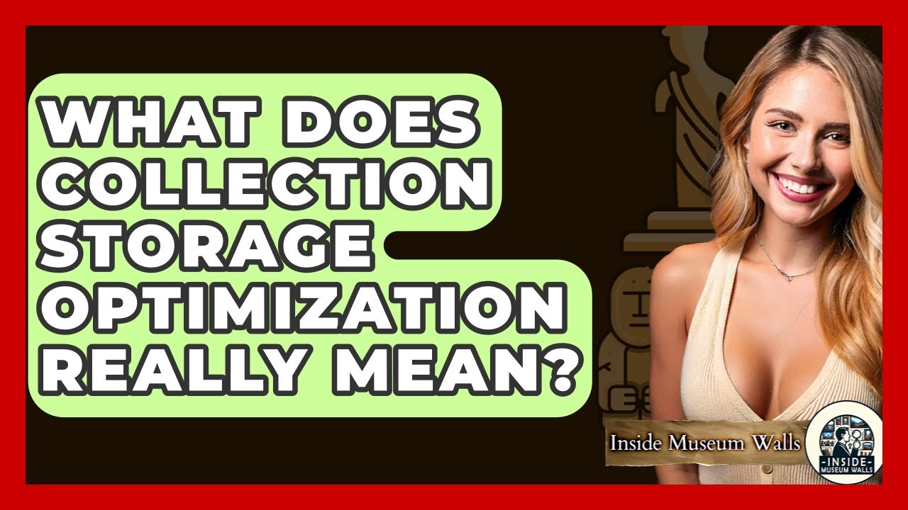 What Does Collection Storage Optimization Really Mean? - Inside Museum Walls - YouTube