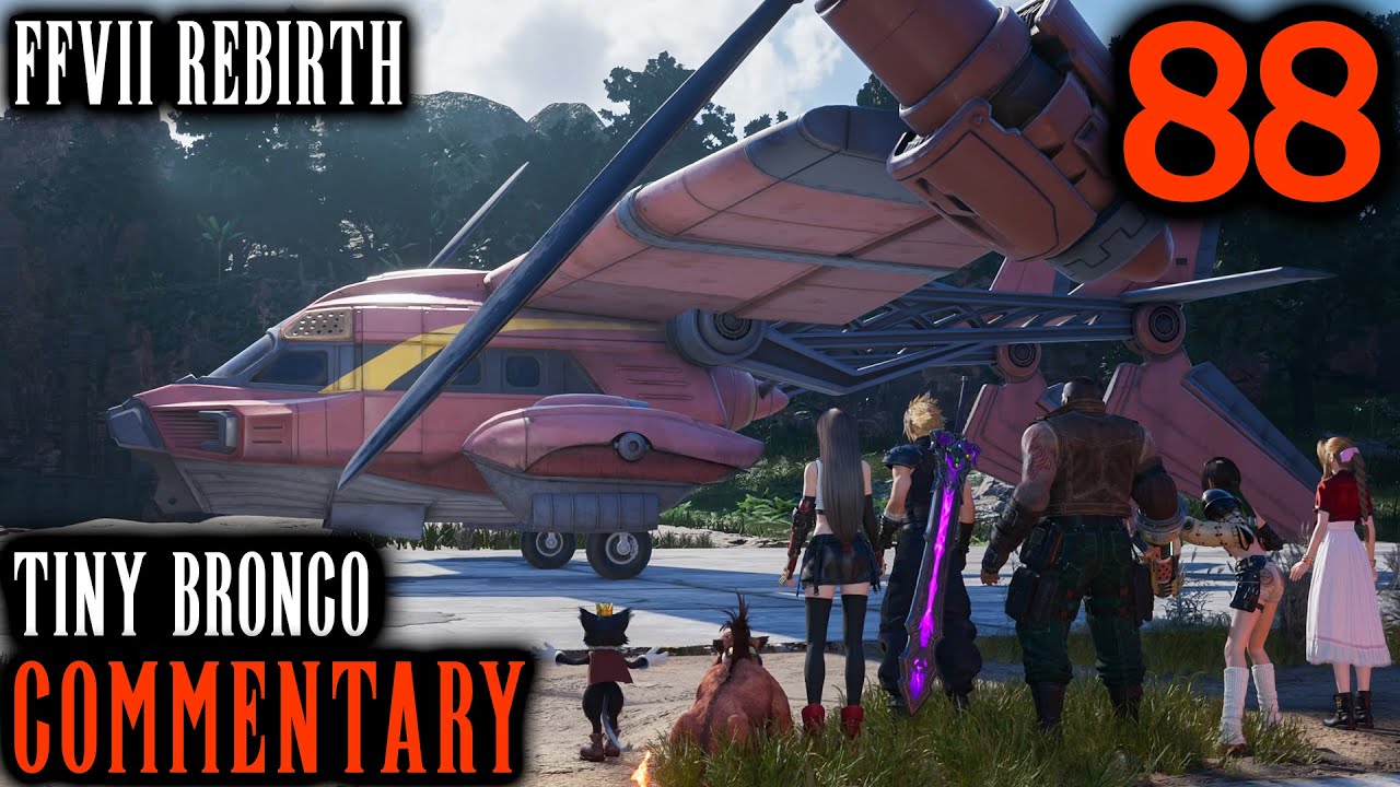 Tiny Bronco! Final Fantasy 7 Rebirth Walkthrough Part 88 - Ready To Jet? Chapter 10 Begins - YouTube