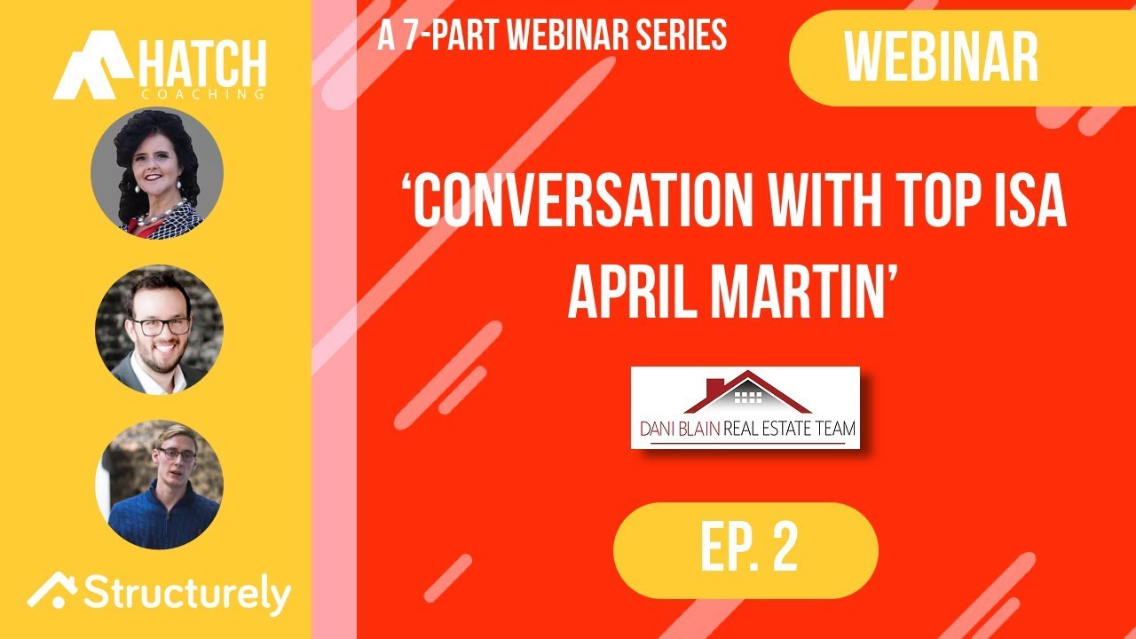 Hatch Coaching + Structurely Webinar - 'Conversation With Top ISA April Martin' - YouTube