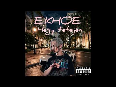 EKHOE - HEGY TETEJÉN 🗻 (Official Audio Leak)2026