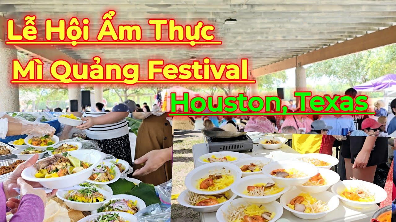 Lễ Hội Ẩm Thực Mì Quảng Festival Ở TP Houston, Texas - YouTube