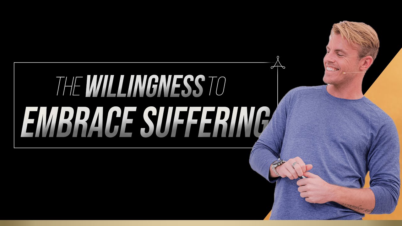 The Willingness to Embrace Suffering - YouTube