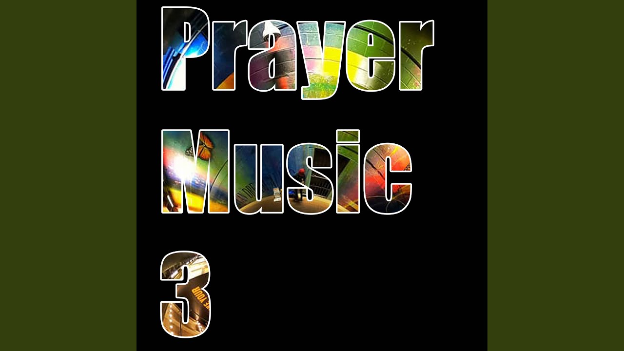 Prayer Music 3 - YouTube Music