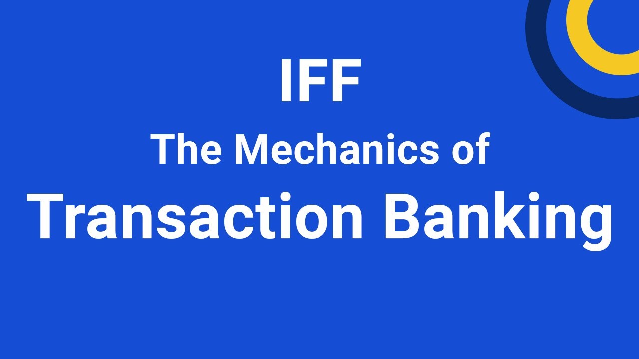 The Mechanics of Transaction Banking introduction video - YouTube