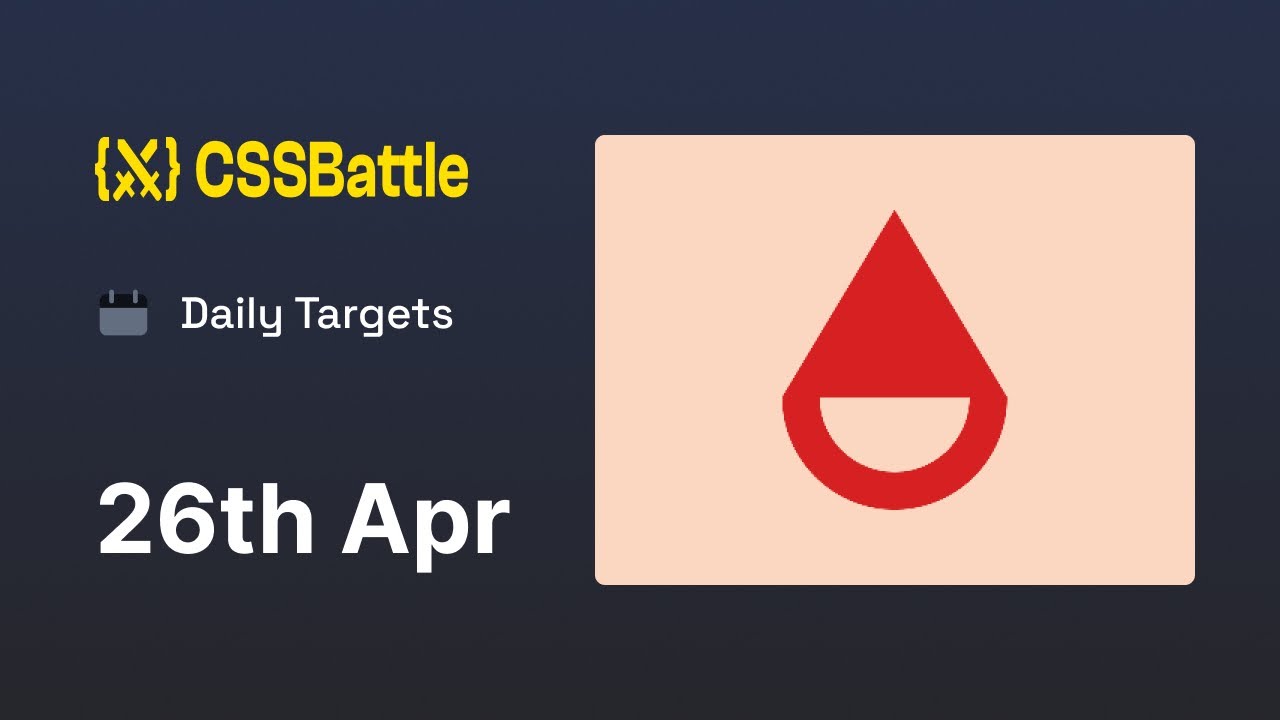Css Battle Daily Target 26th April 2024 Solution Css Challenge Youtube