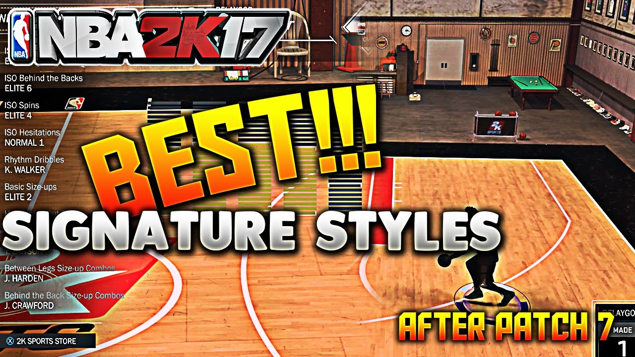 NBA 2K17 Patch 7 Best Signature Styles Cheesiest Moves After Patch 7 ...