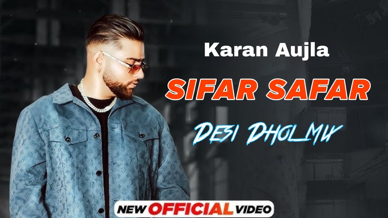 SIFAR SAFAR (Dhol Remix) | Karan Aujla | LATEST PUNJABI SONGS 2024 ...