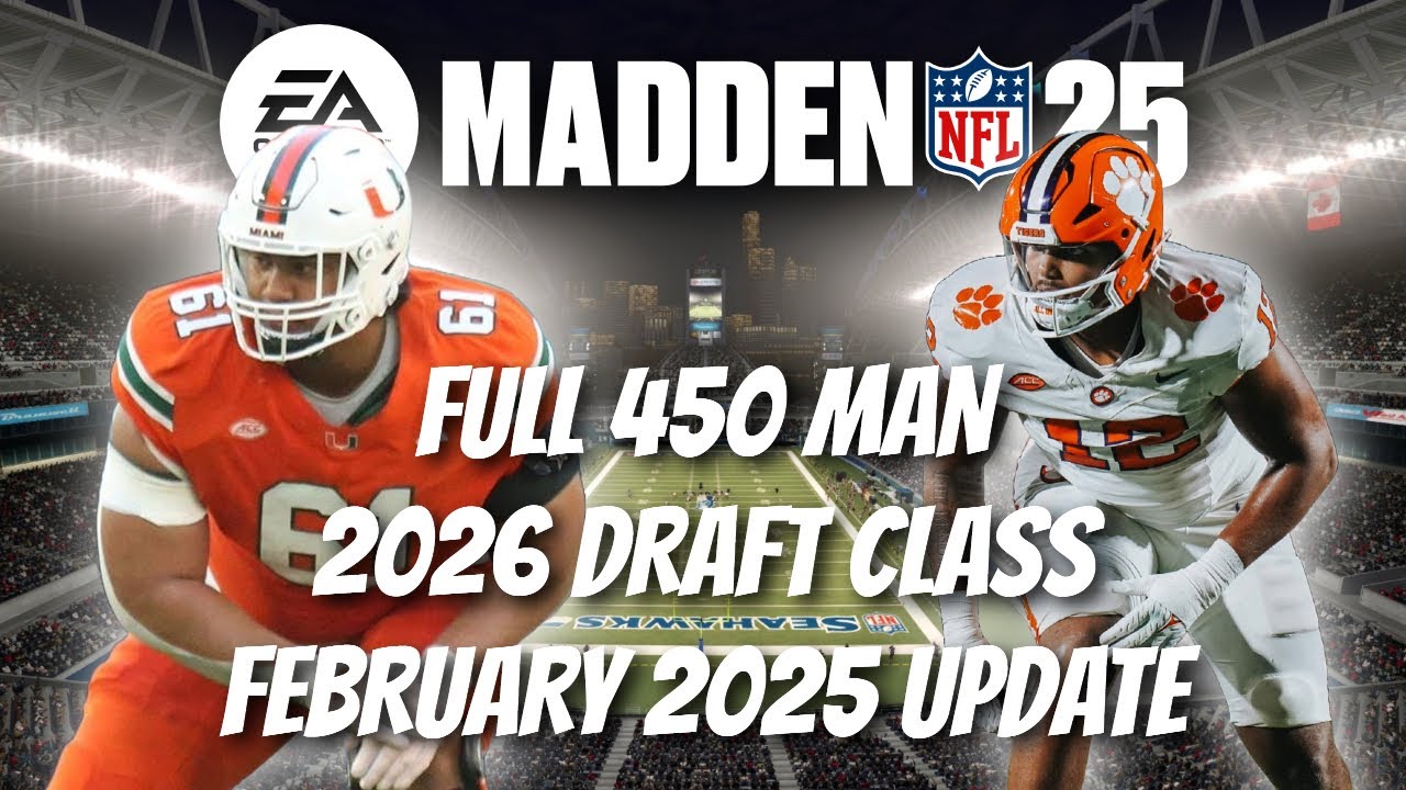 Madden NFL 25 - 2026 Draft Class February 25 Update OUT NOW!!! (Re ...