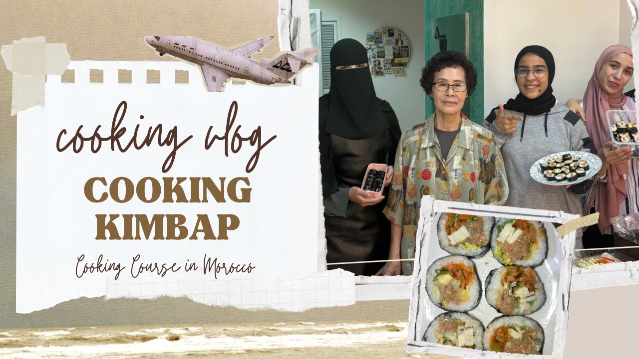Korean cooking class in Morocco 🇲🇦🇰🇷 : how to cook kimbab (king Sejeong ...