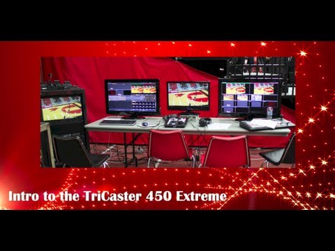 Intro to the TriCaster 450 Extreme - YouTube