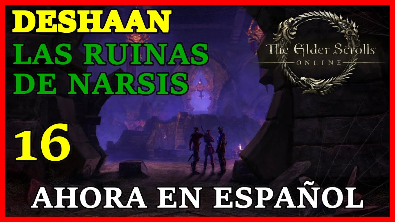 🔴LAS RUINAS DE NARSIS📢THE ELDER SCROLLS ONLINE EP16 WALKTHROUGH🎙SIN ...