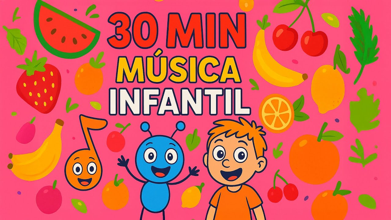 30 Minutos de Música Infantil 🎶 | Canções Educativas e Divertidas para ...