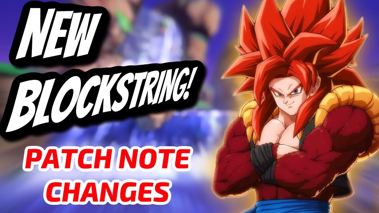 'NEW Gogeta Blockstrings ?!' SSJ4 Gogeta Patch Notes Breakdown! DBFZ ...