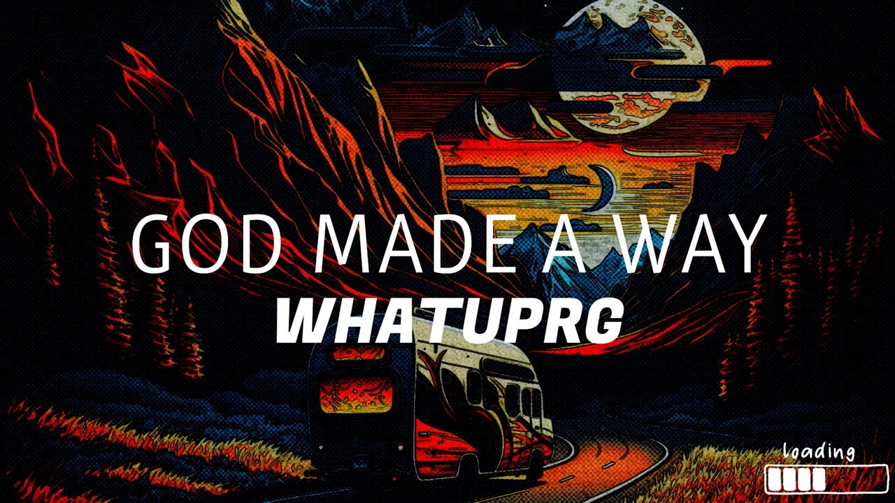 whatuprg - god made a way - YouTube